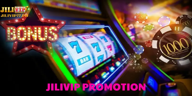 JILIVIP Promotions: A Rare Chance for Starting Players to Grow Your ...
